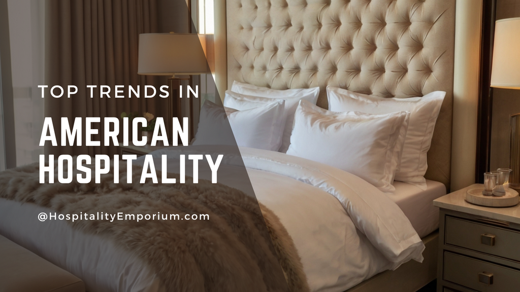 Top Trends in the American Hospitality Industry – HospitalityEmporium